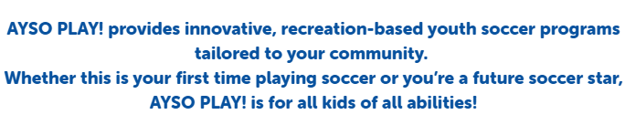 Sign Up Today for AYSO PLAY!